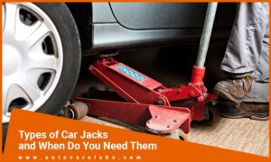 Types of Car Jacks and When Do You Need Them | Auto Care Labs