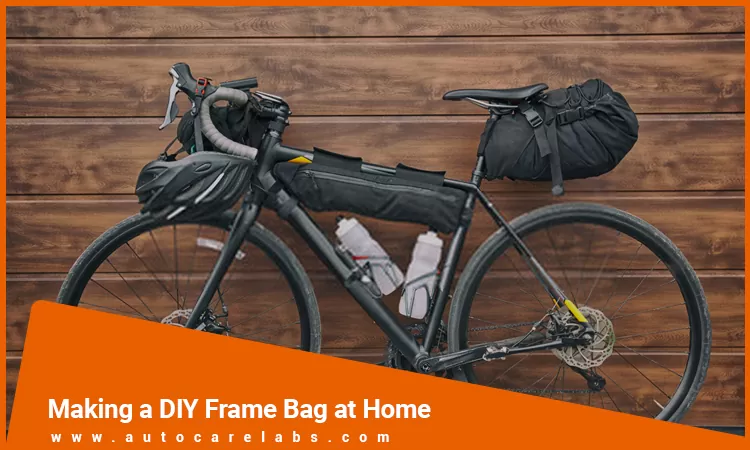 Making a DIY Frame Bag at Home | Auto Care Labs